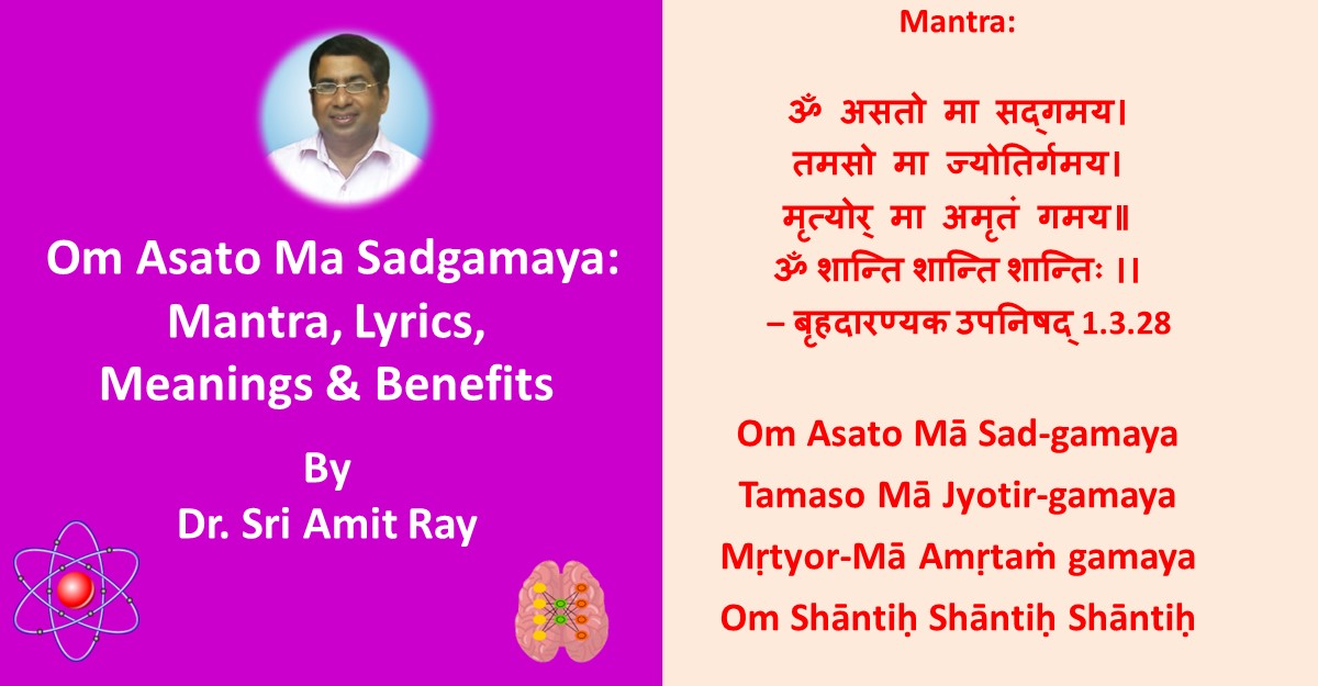 Asatoma Sadgamaya: Mantra, Meaning, Lyrics & Scientific Benefits | Dr ...
